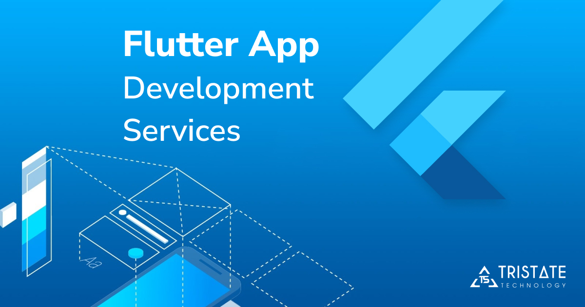 Top Flutter App Development Company UK | TriState Technology